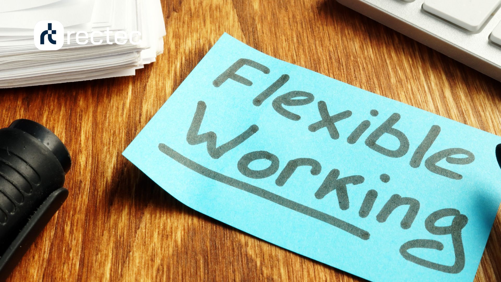 Is flexible working really that 'flexible'? | Rectec